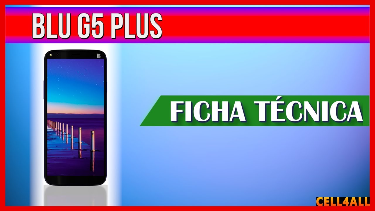 Blu G5 Plus | Ficha Técnica - YouTube