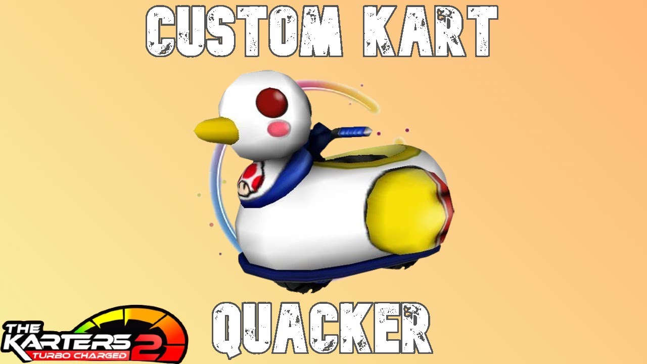 Custom Kart Showcase - Quacker (Mario Kart Wii) - The Karters 2: Turbo ...