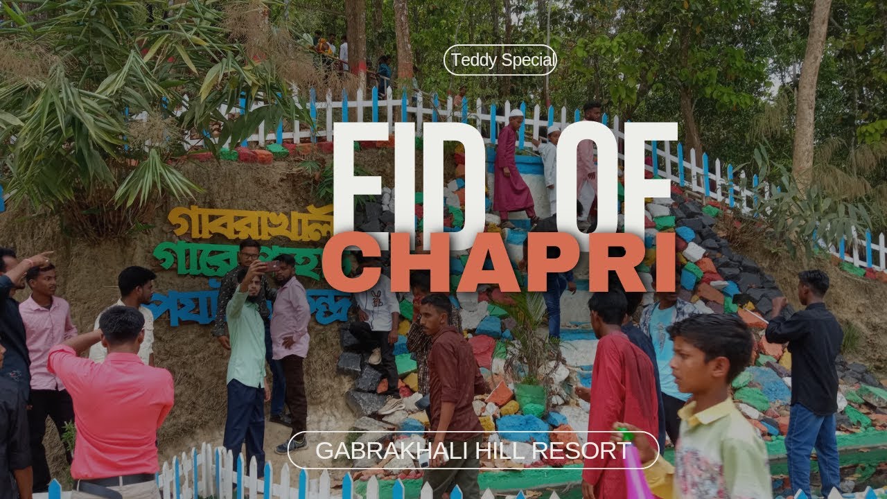 Eid of Chapri people. Teddy Shirt special. Gabrakhali hill resort ...