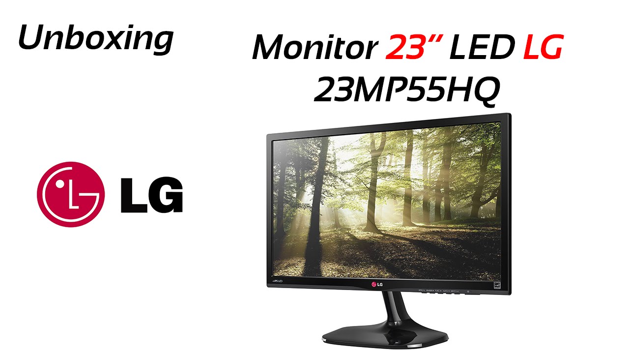 Monitor LG 23" LED FULL HD 23MP55HQ - Unboxing - YouTube