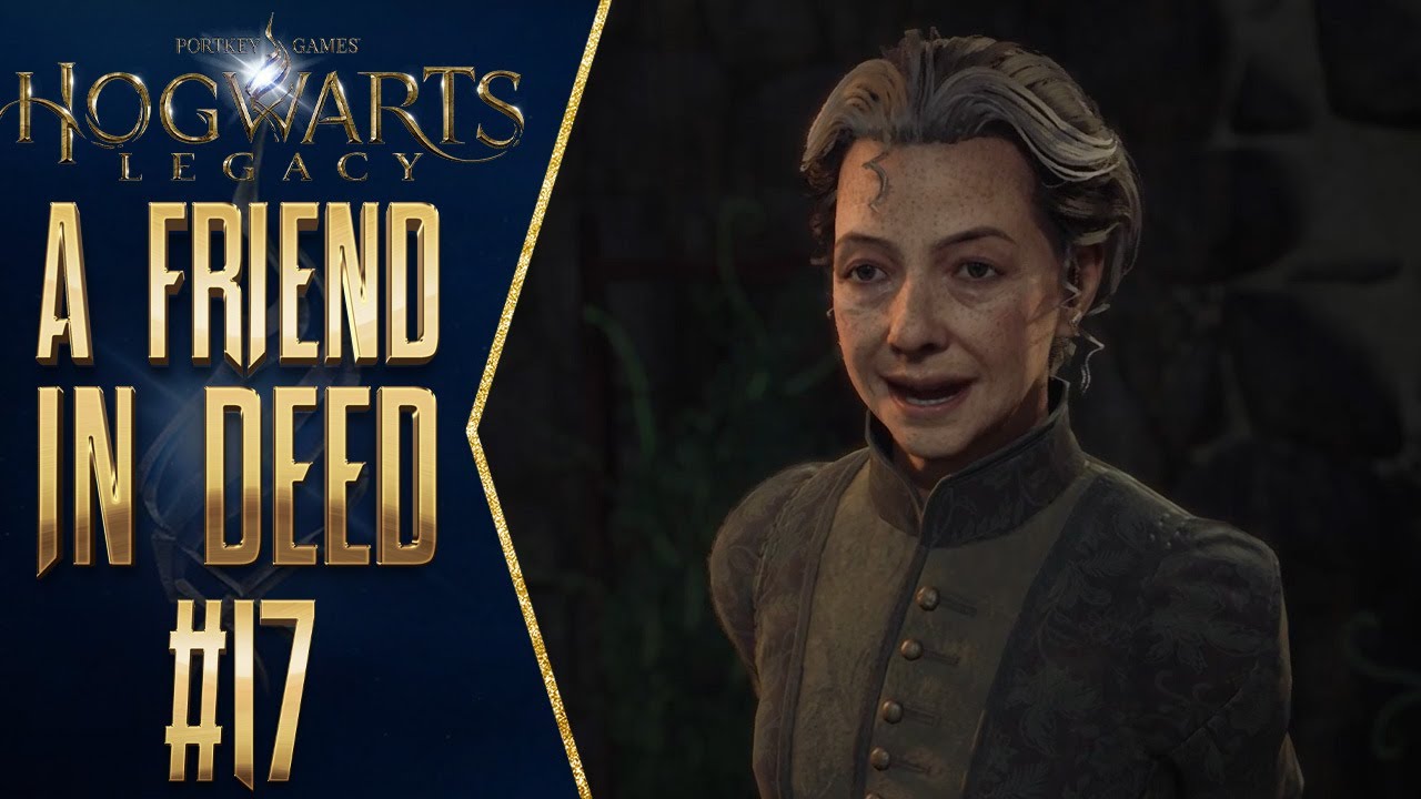 Hogwarts Legacy Gameplay Part 17 A Friend In Deed - YouTube