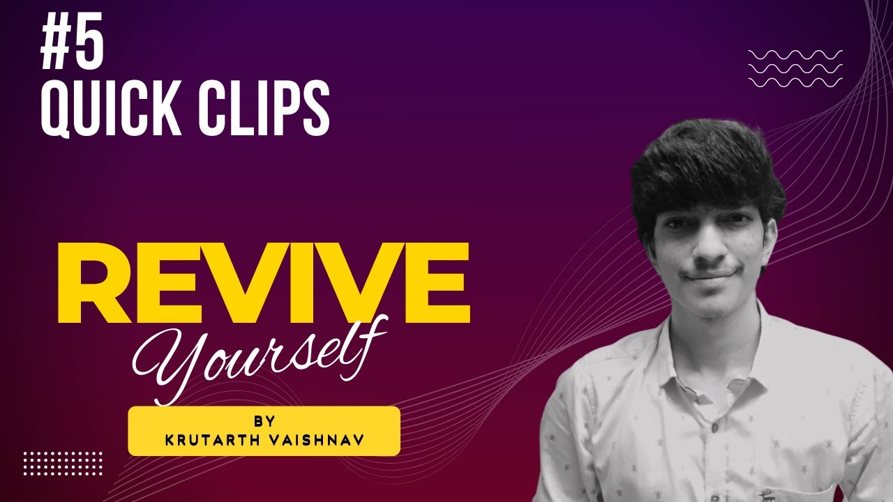 Revive Yourself By Krutarth Vaishnav | Quick Clips #5 - YouTube