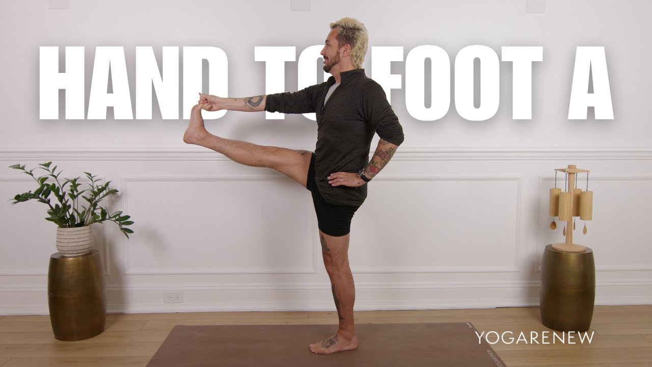 Hand to Foot A | Yoga Poses | YogaRenew How To Yoga Pose Video - YouTube