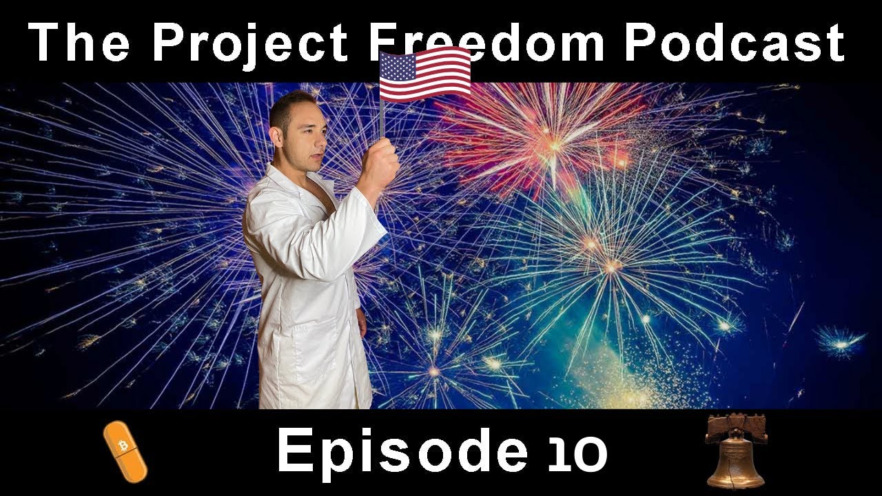 The Project Freedom Podcast Episode 10 - Happy 4th Of July - YouTube