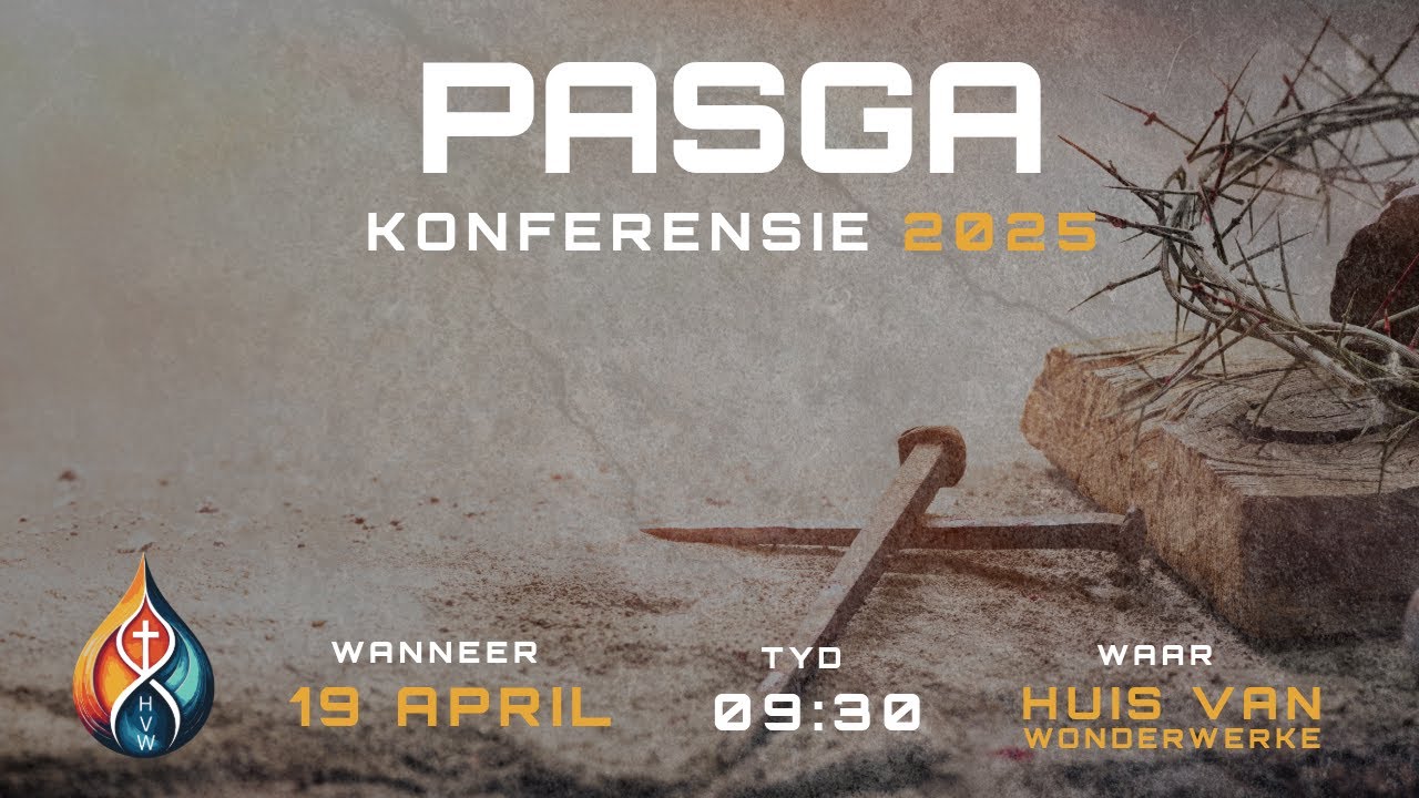 Pasga Konferensie 2025; Saterdag,19 April, 09:30 - YouTube