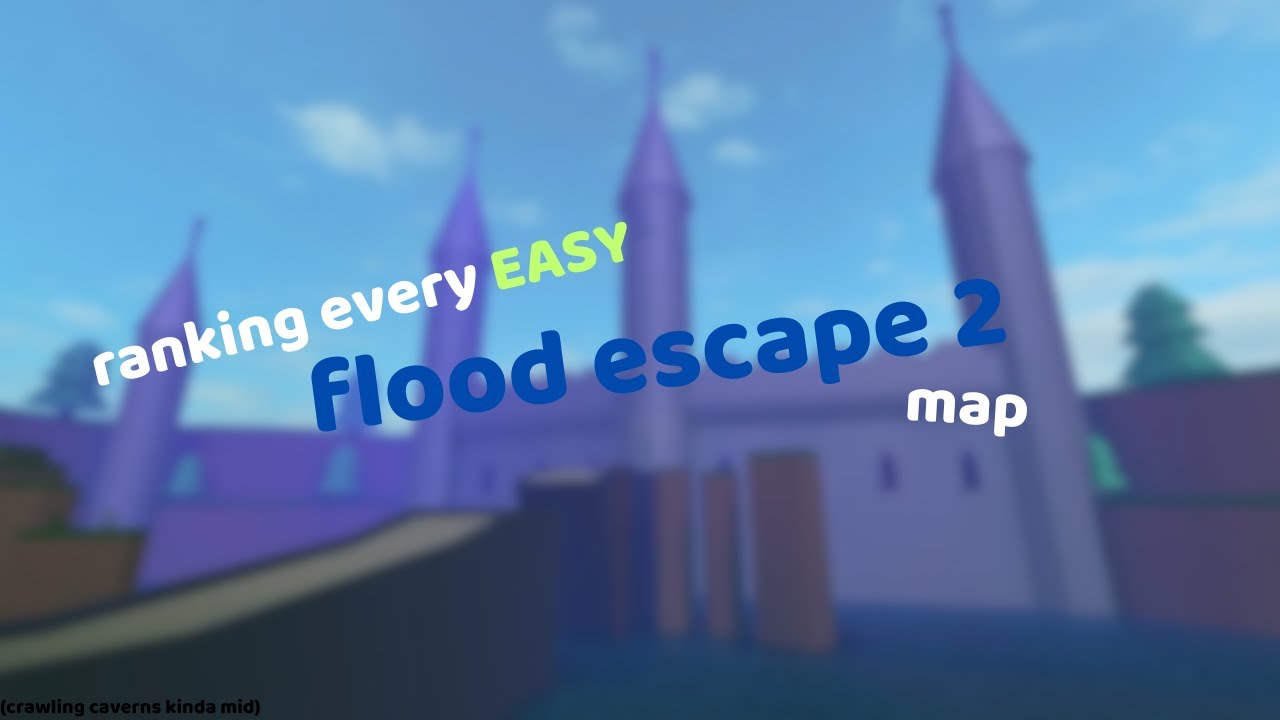 ranking every EASY flood escape 2 map - YouTube
