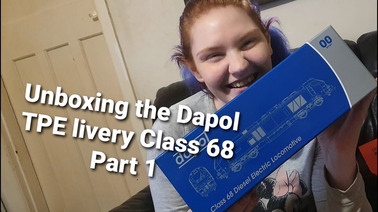 Unboxing the Dapol TPE livery class 68 Part 1 (new intro) - YouTube