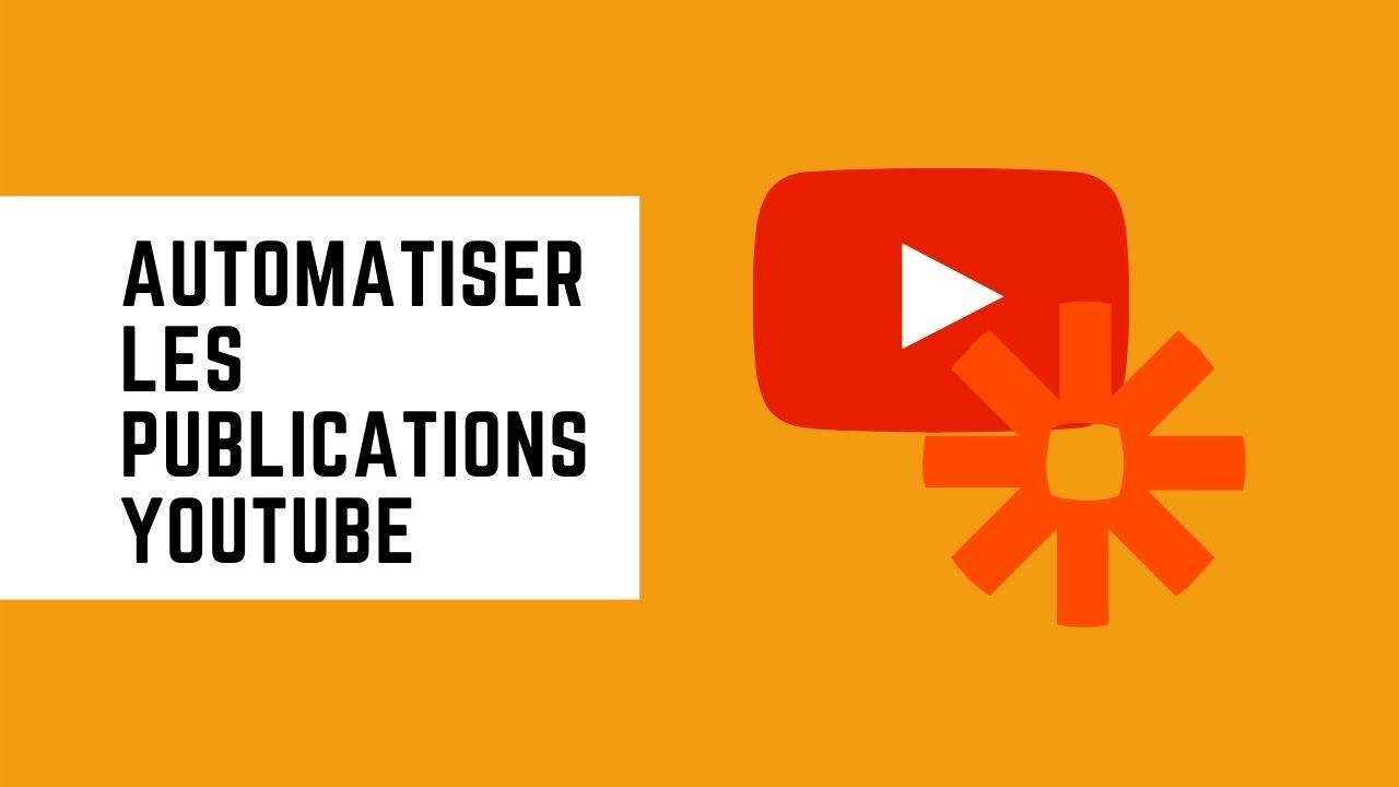 Comment automatiser la publication des ses vidéos YouTube avec Zapier ...