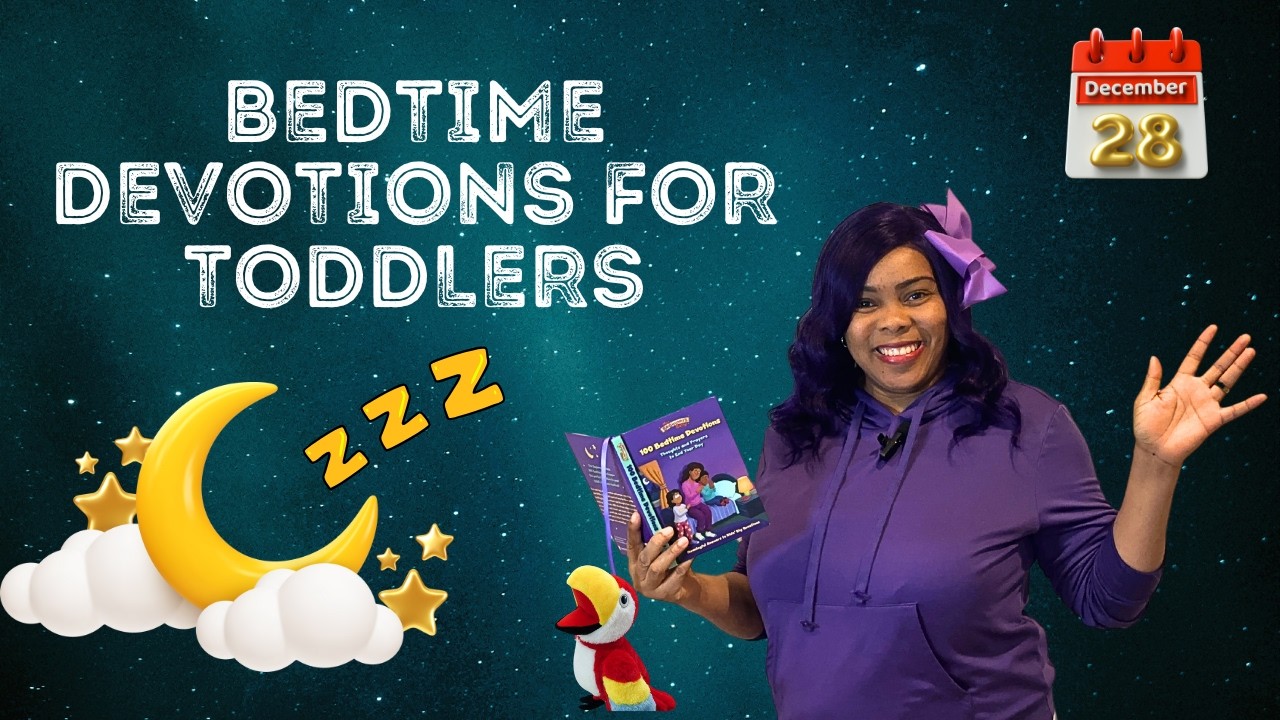 BEDTIME DEVOTIONS FOR TODDLERS AND KIDS | Night Time Devotional for ...