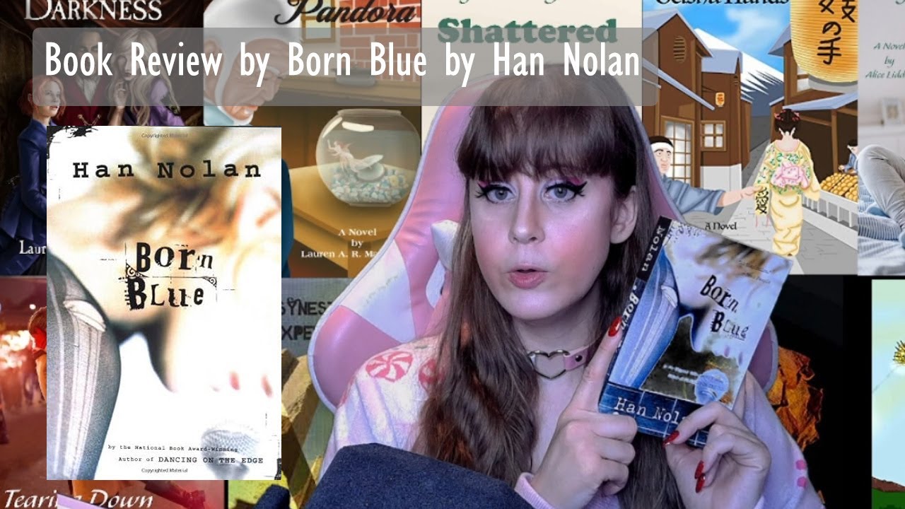 Book Review of Born Blue by Han Nolan - YouTube