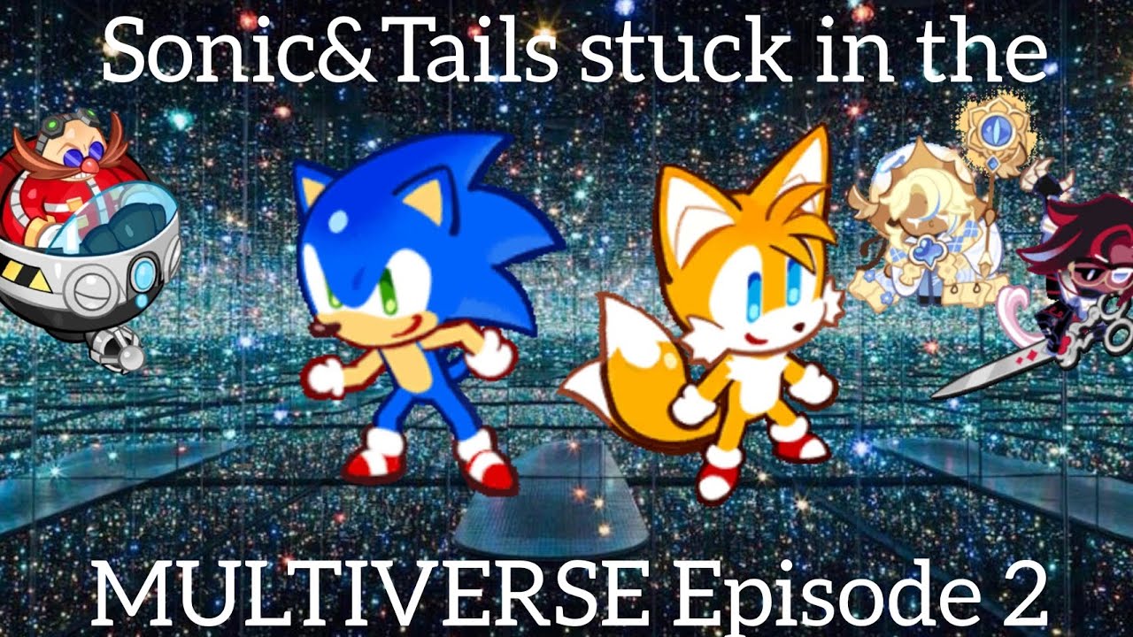 Sonic&Tails stuck in the MULTIVERSE||Episode 2 - YouTube