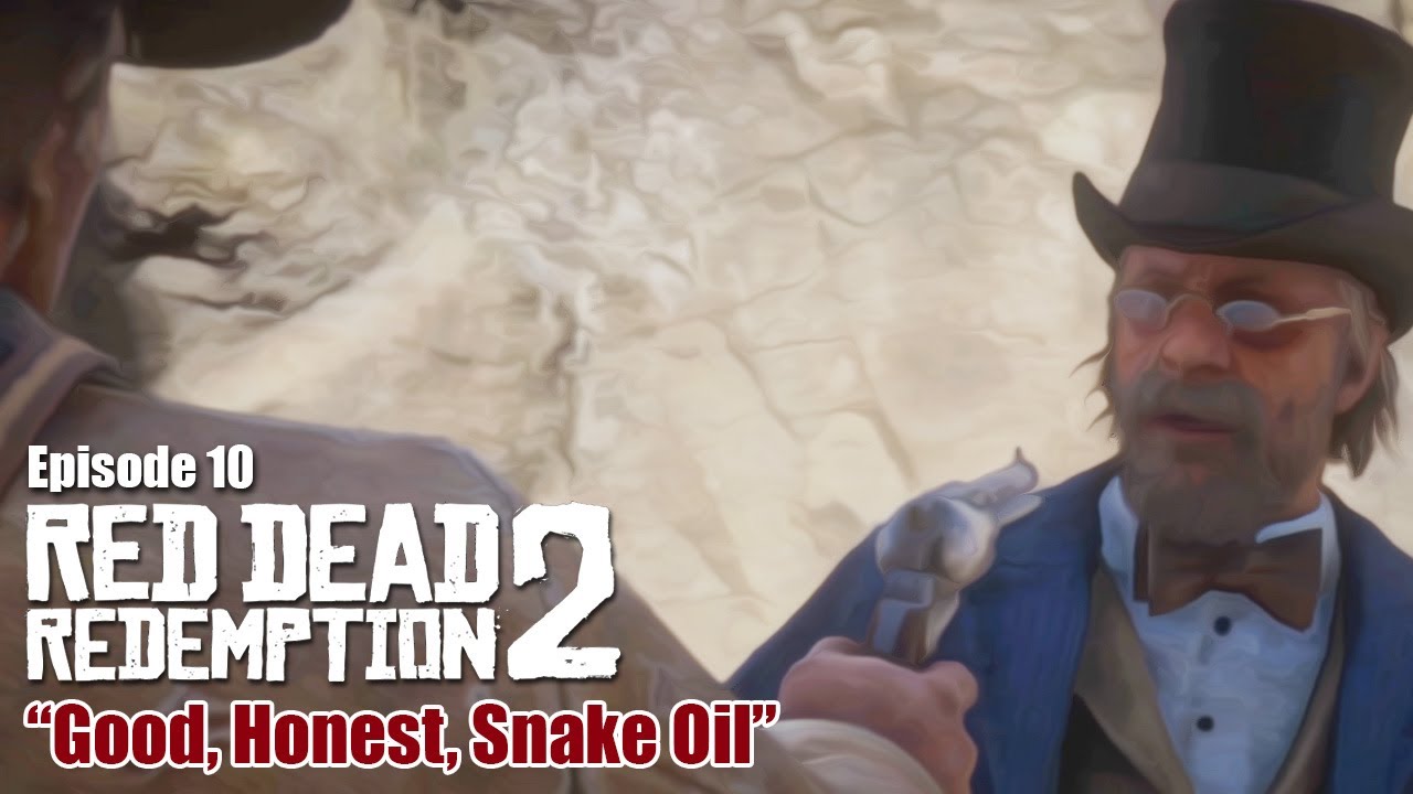 Red Dead Redemption 2 | EP 10 "Good, Honest, Snake Oil" - YouTube