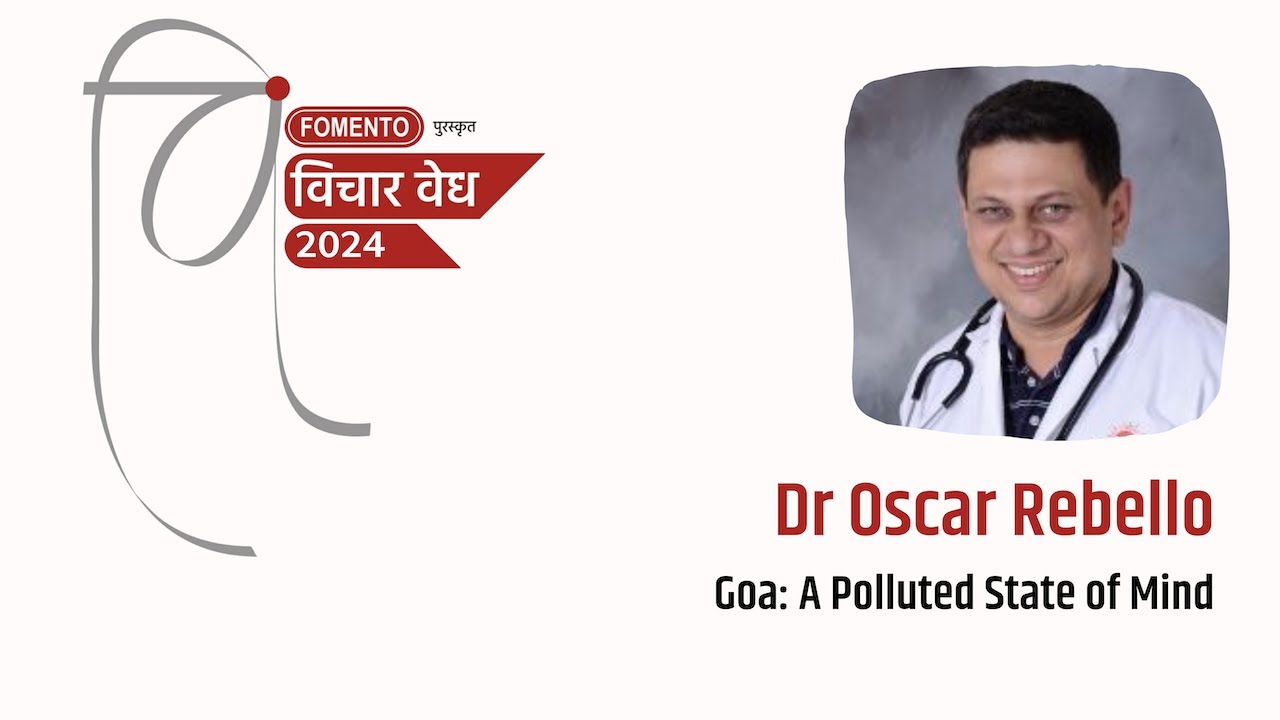 Dr Oscar Rebello || Goa:A Polluted State of Mind - YouTube