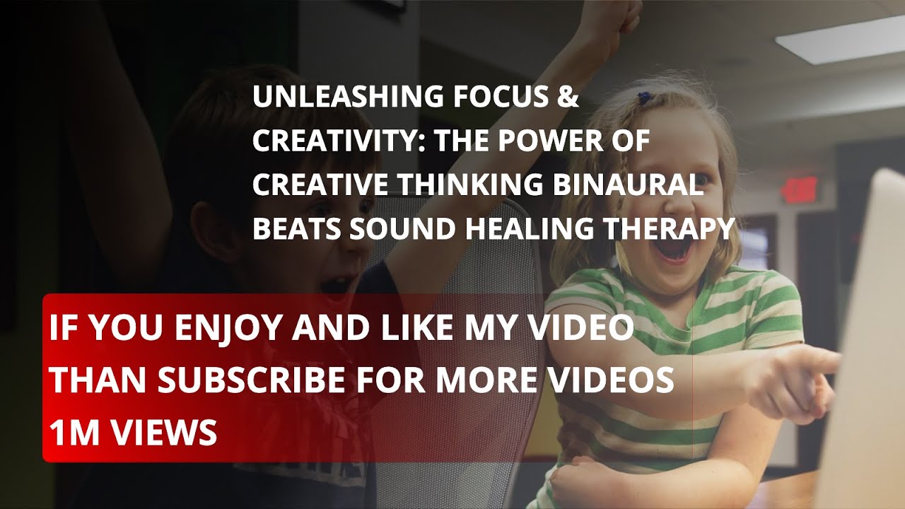 Unleashing Focus & Creativity: The Power of Creative Thinking Binaural ...