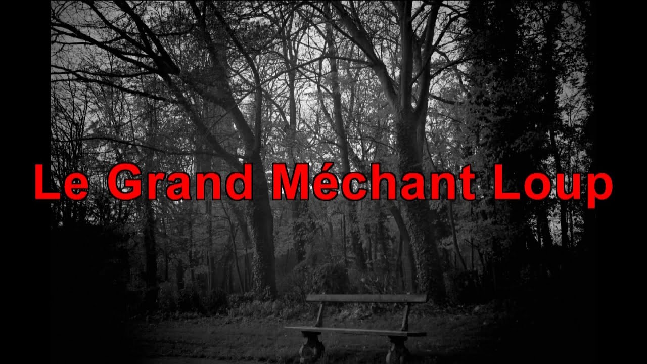 Le Grand Méchant Loup - YouTube