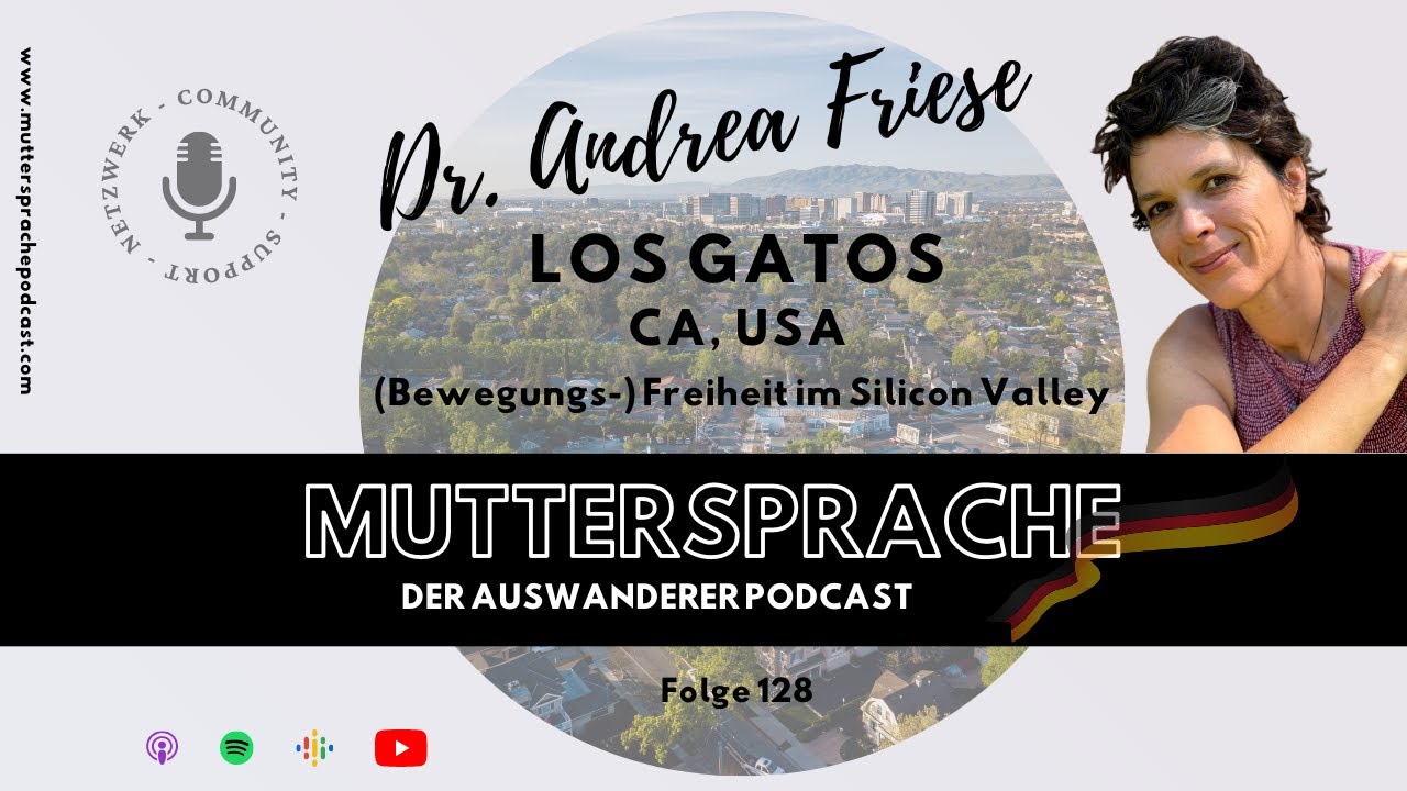 DR. ANDREA FRIESE: (Bewegungs-) Freiheit im Silicon Valley - LOS GATOS ...