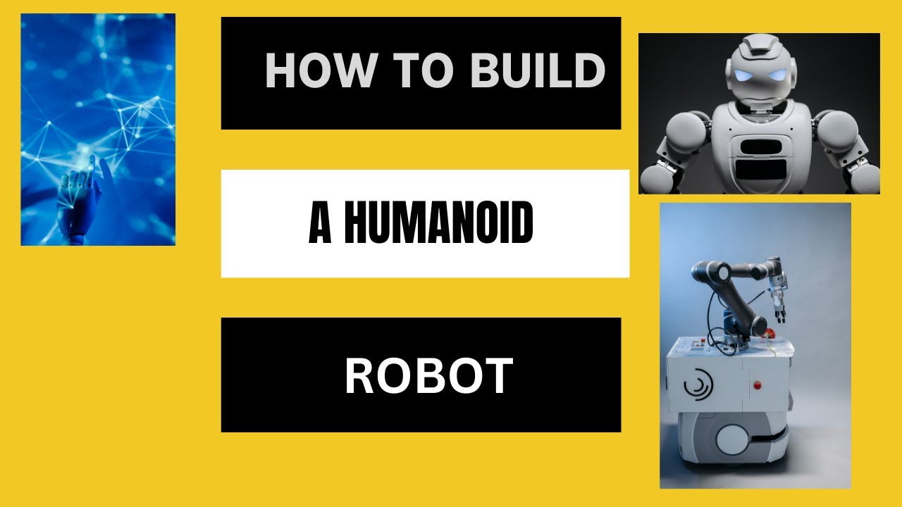 How To Build A Humanoid Robot - YouTube