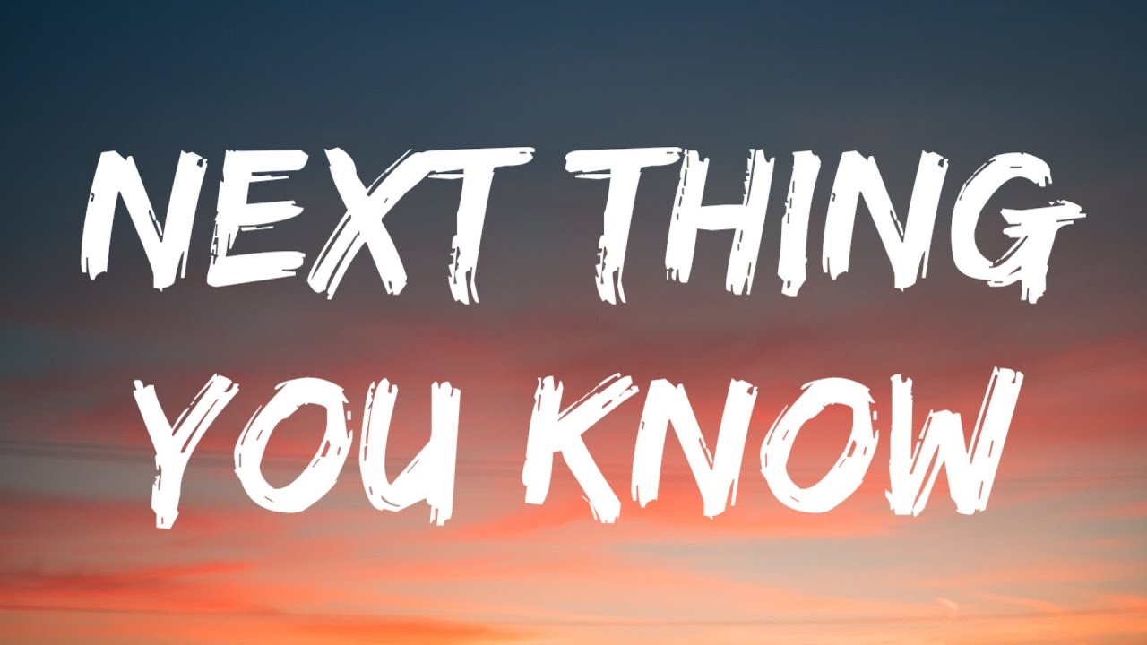 Jordan Davis - Next Thing You Know (Lyrics) - YouTube