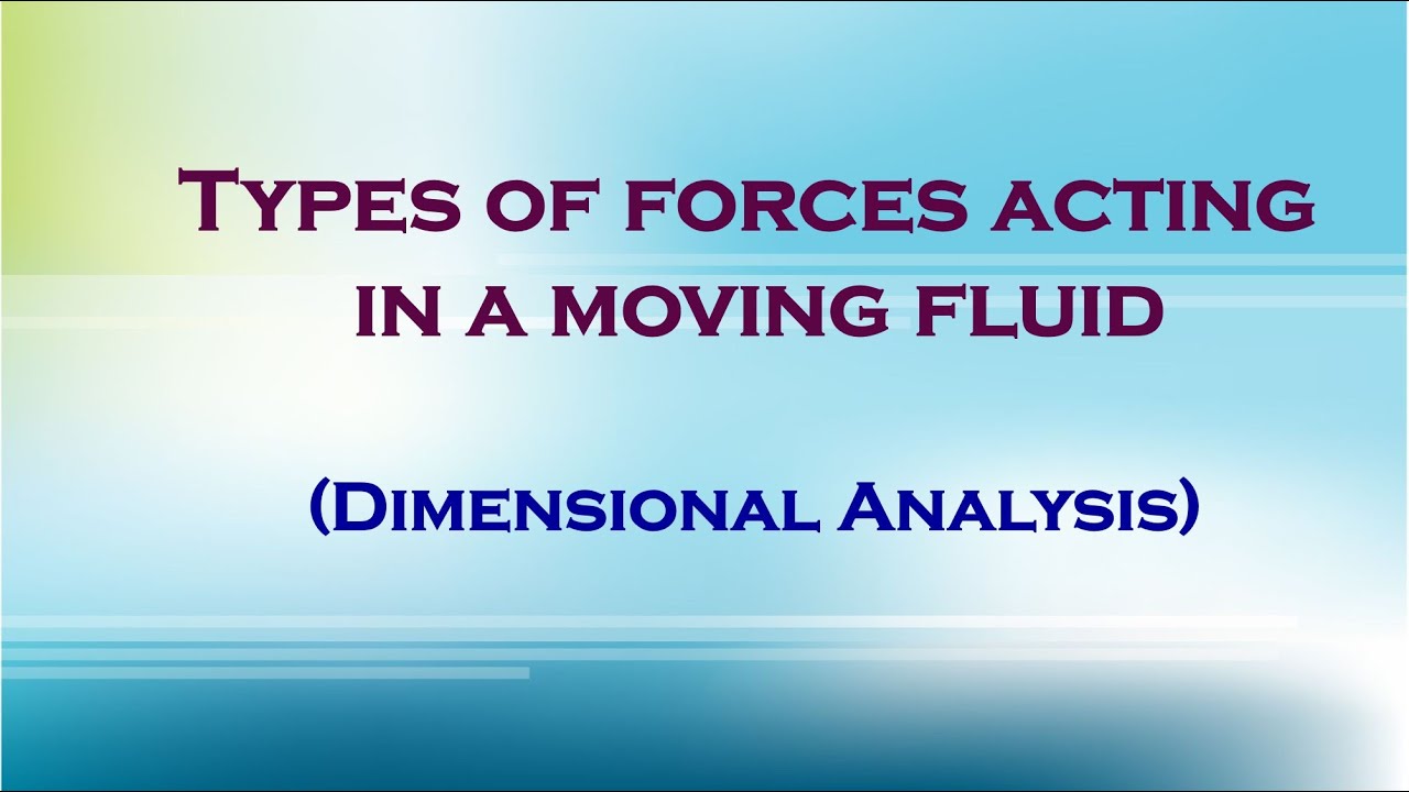 Types of forces acting in a moving fluid - YouTube