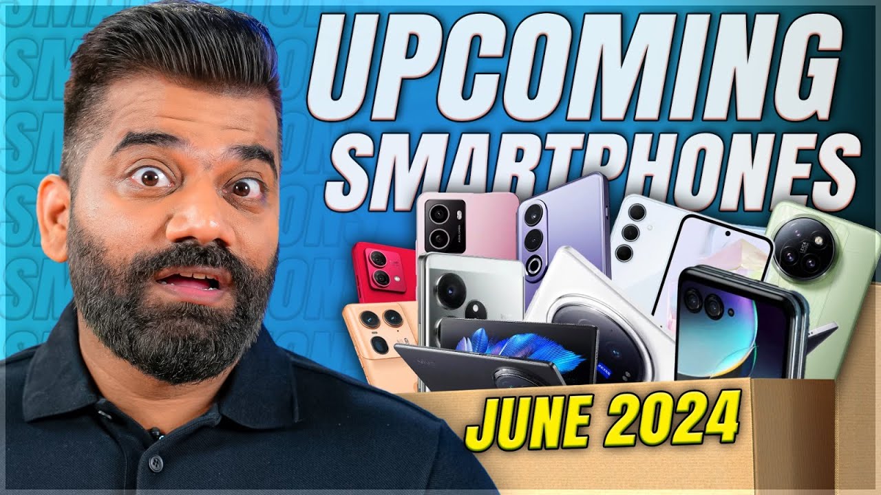 Top Upcoming Smartphones - June 2024🔥🔥🔥 - YouTube