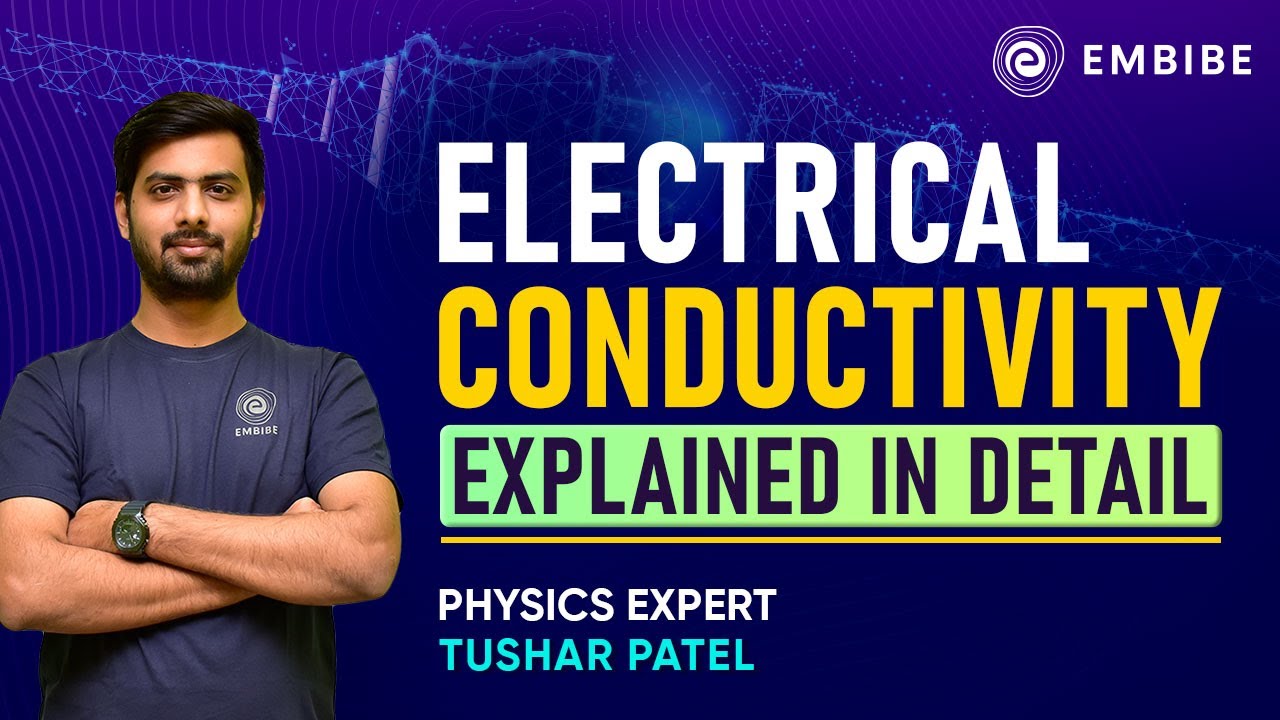What is Electrical Conductivity? | Explained in Detail | CBSE Class 10 | Tushar Patel | Embibe ...