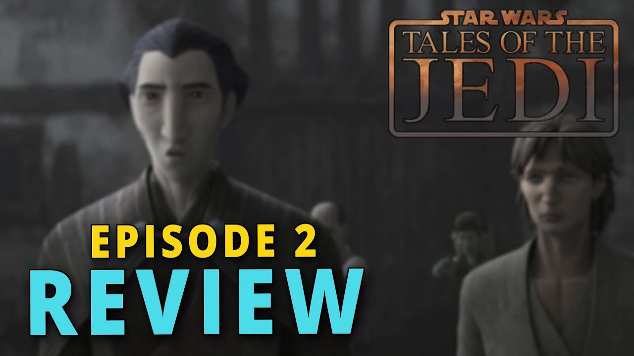 Tales Of The Jedi - SPOILER REVIEW - Season 1 | Episode 2 - YouTube