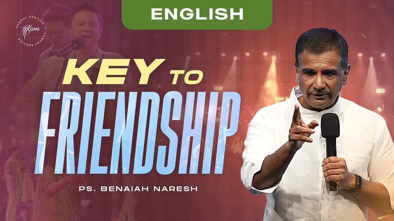 English | Key To Friendship - Ps. Benaiah Naresh (Official GMS Church ...