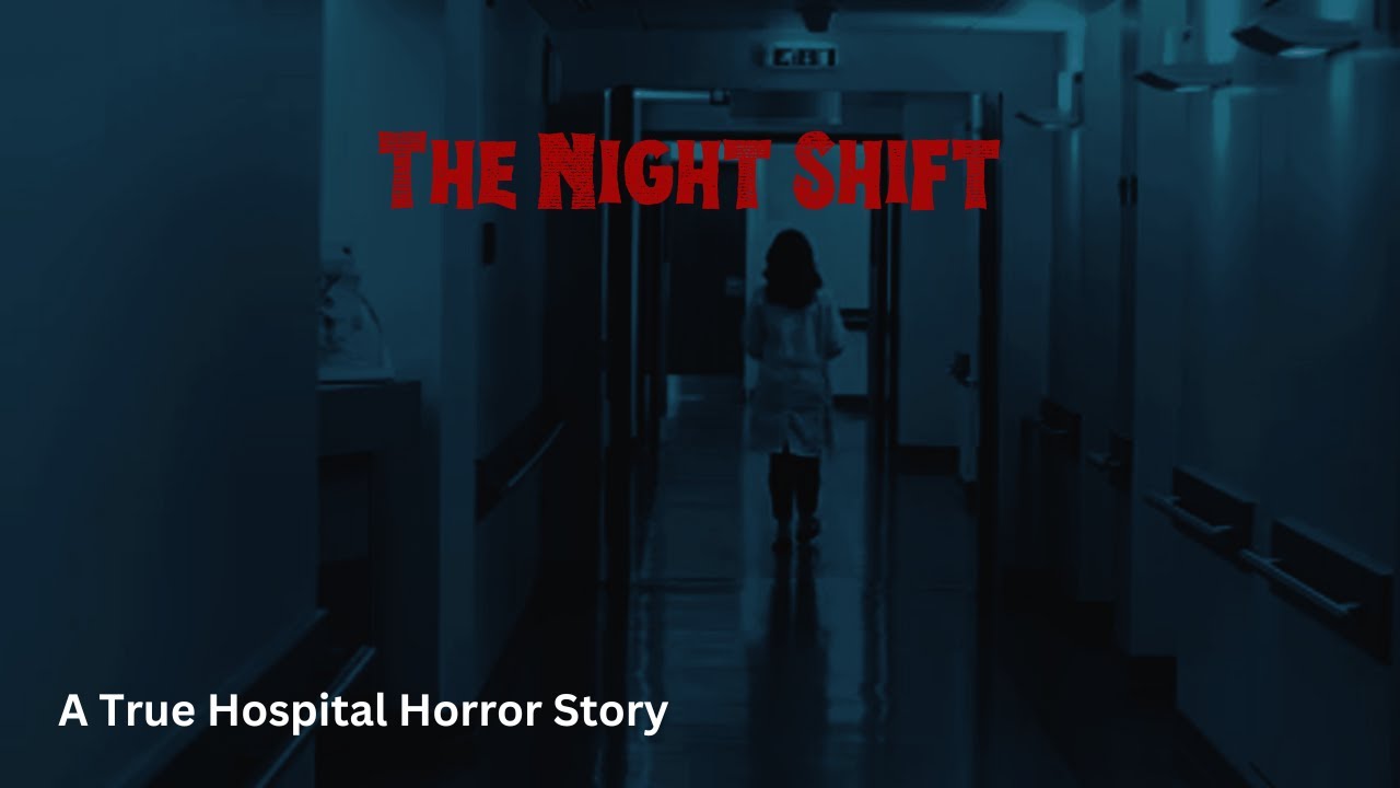 The Night Shift: A True Hospital Horror Story | Unveiling the Dark Side ...