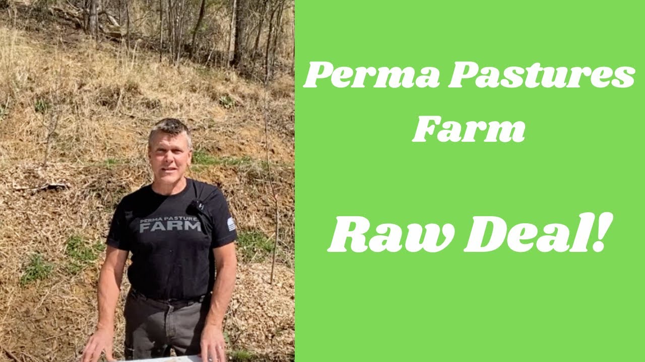 We Got A Raw Deal At Perma Pastures Farm! - YouTube