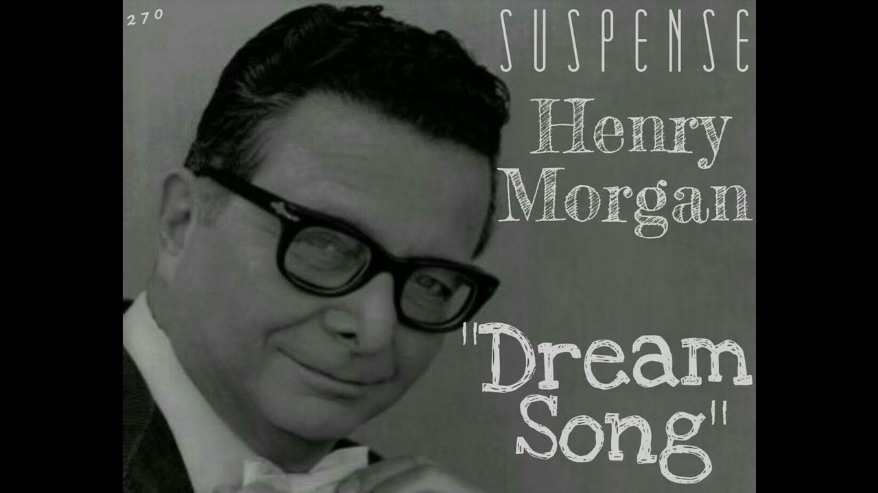 Could HENRY MORGAN Be a brutal killer? "Dream Song" • SUSPENSE Radio ...