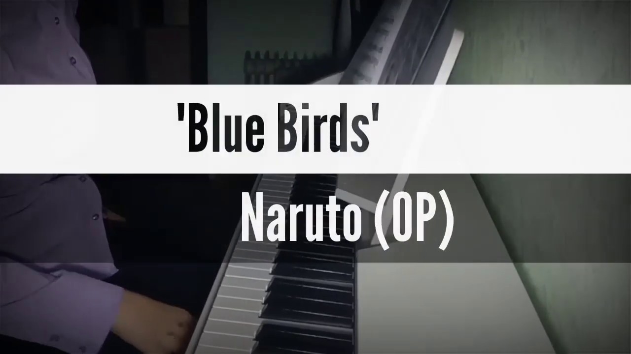 Naruto "Blue Birds" (OP) cover by the piano | Наруто - YouTube