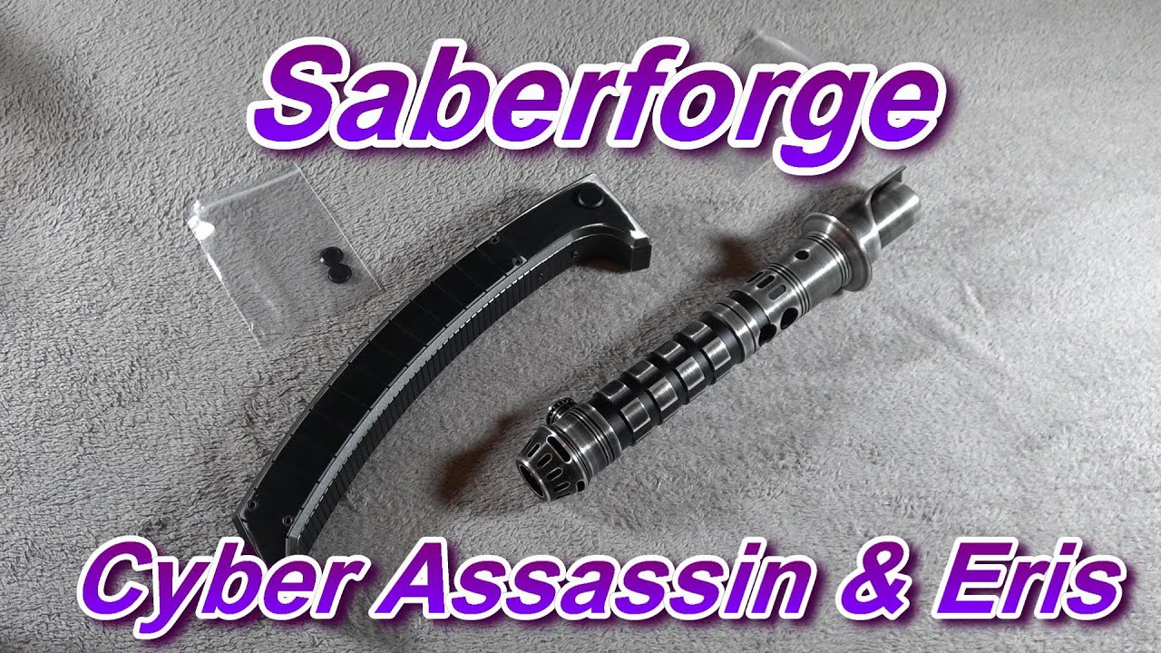 Unboxing Saberforge Cyber Assassin and Eris lighsaber empties [Saber ...