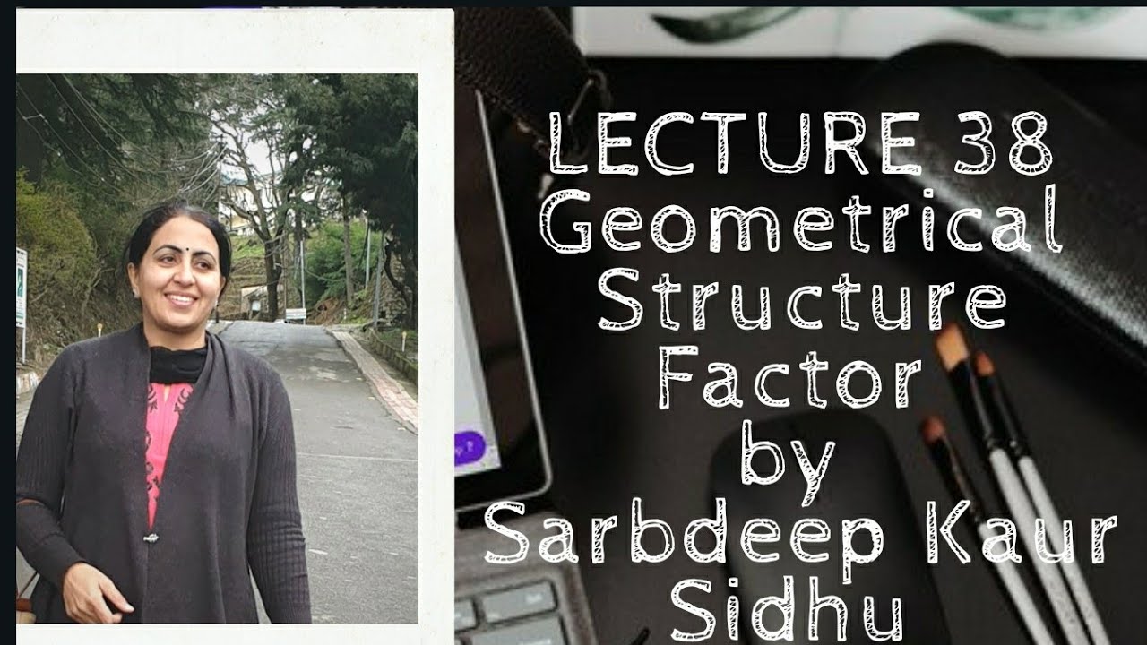 Lecture 38// Geometrical Structure Factor with proper Notes and in easy ...