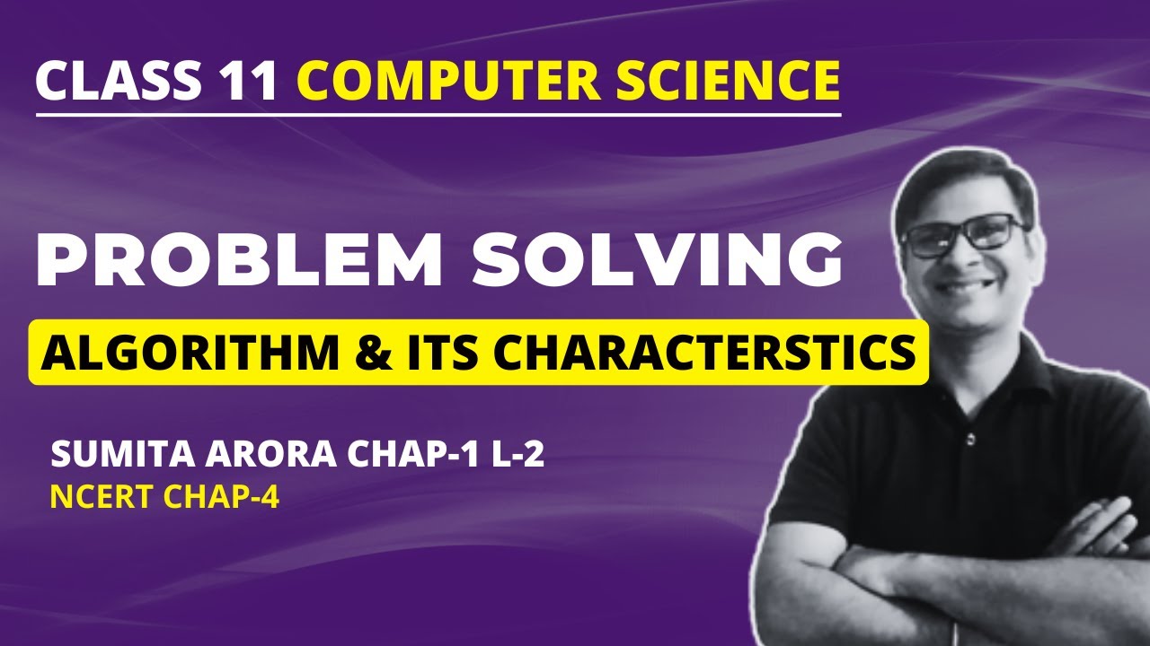 Algorithm | Introduction to Problem Solving | Class 11 Python - YouTube
