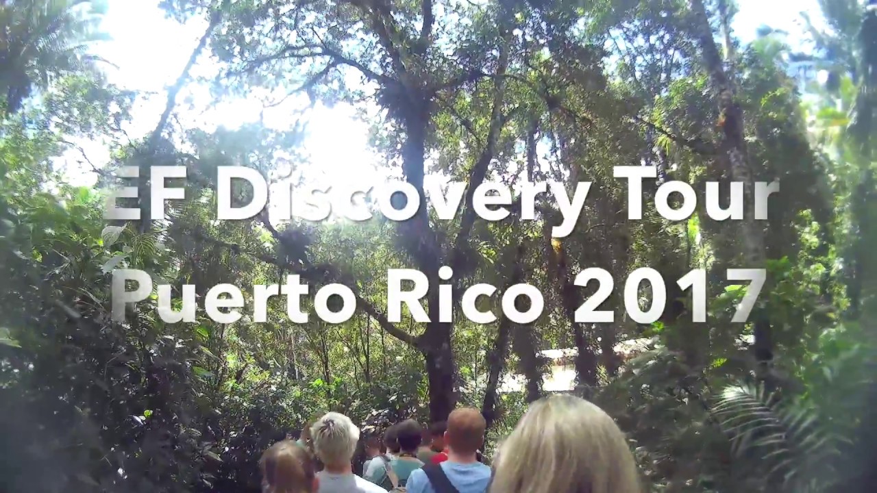 EF Discovery Tour Puerto Rico 2017 - YouTube