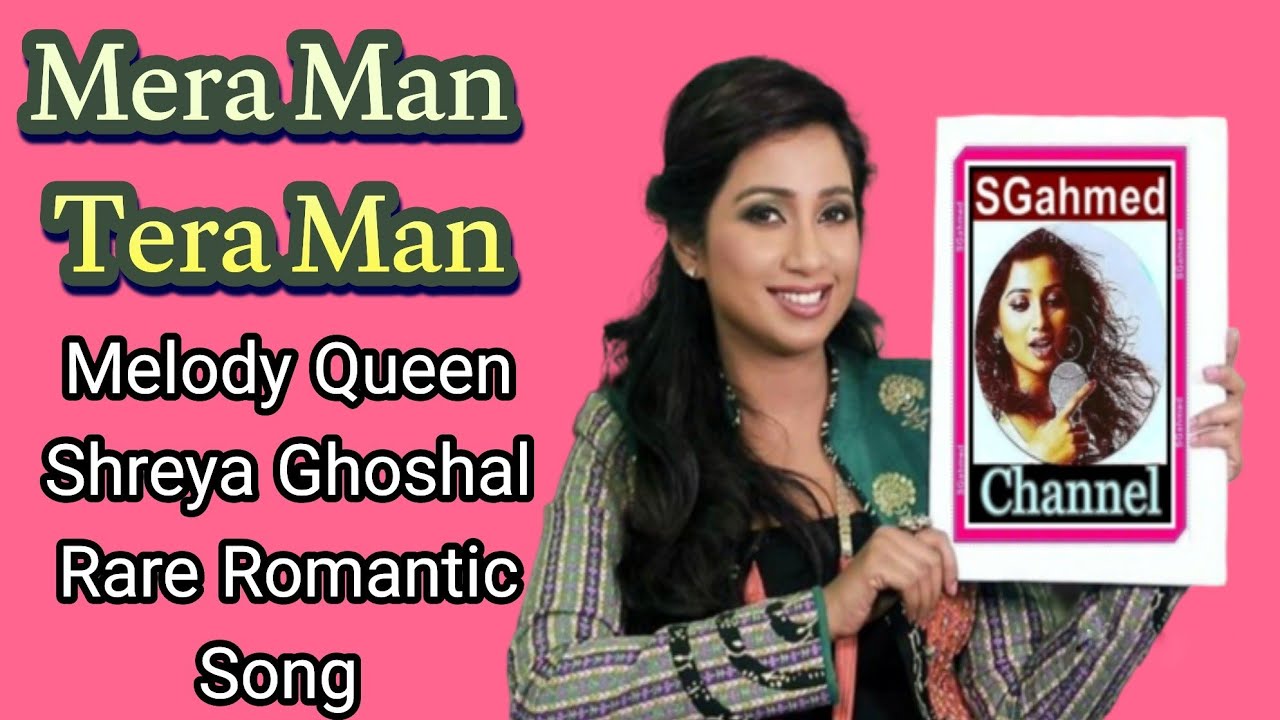 Mera Man Tera Man Melody Queen Shreya Ghoshal & Udit Narayan Rare ...