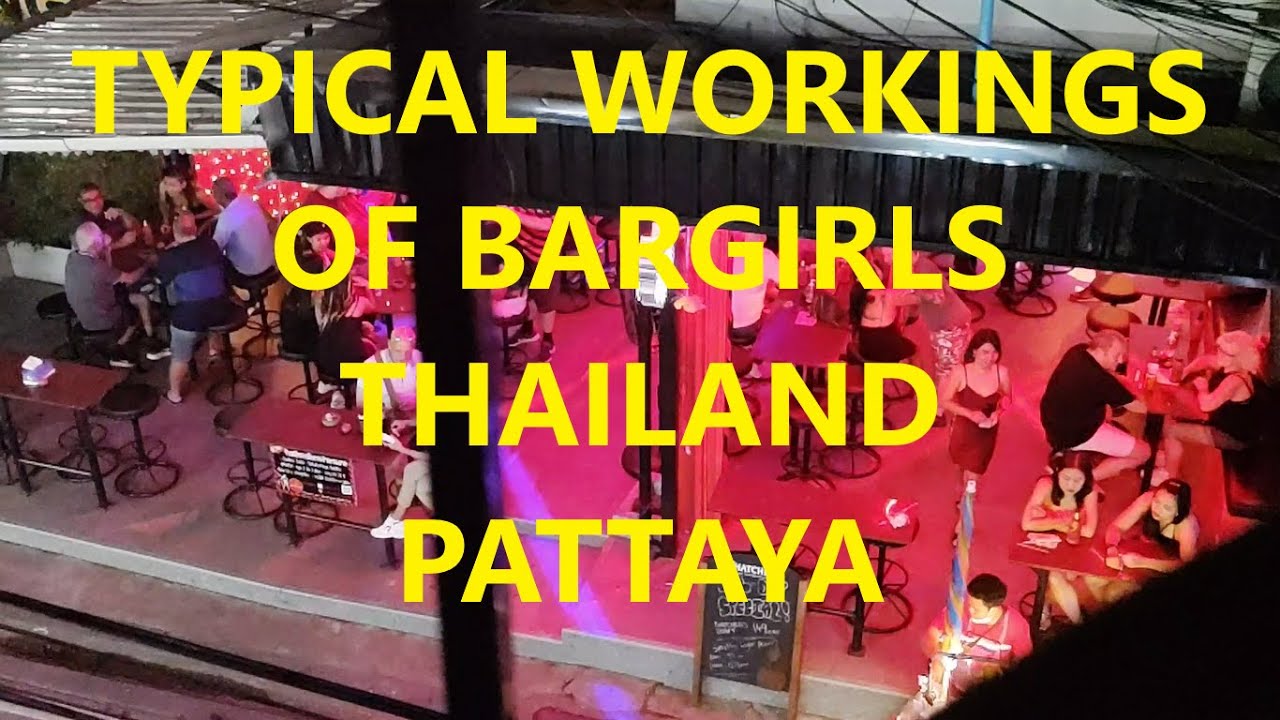 Bargirls working in Pattaya Thailand - YouTube