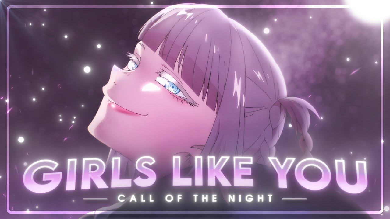Girls Like You💜 - Call Of The Night 「AMV/EDIT」 - YouTube