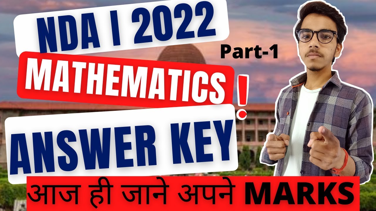 NDA 1 2022 Mathematics Answer Key Of Set A, B, C, D|NDA Maths Answer ...