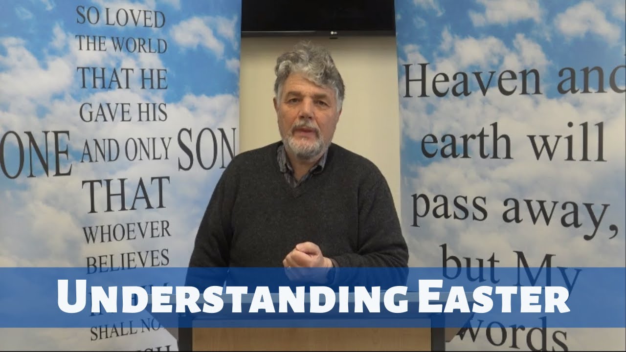 Understanding Easter | Phil Toft - YouTube