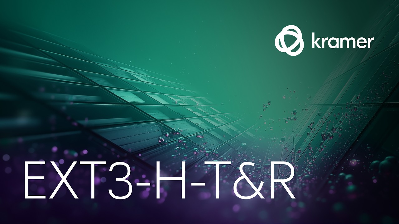 Kramer | Meet the EXT3-H-T & EXT3-H-R - YouTube