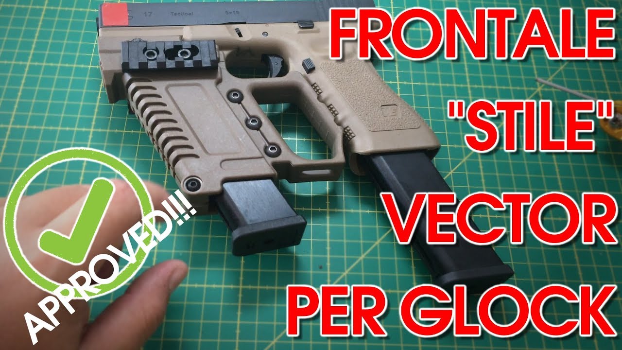 frontale vector style per replica tipo glock g17 g18 e similari - YouTube