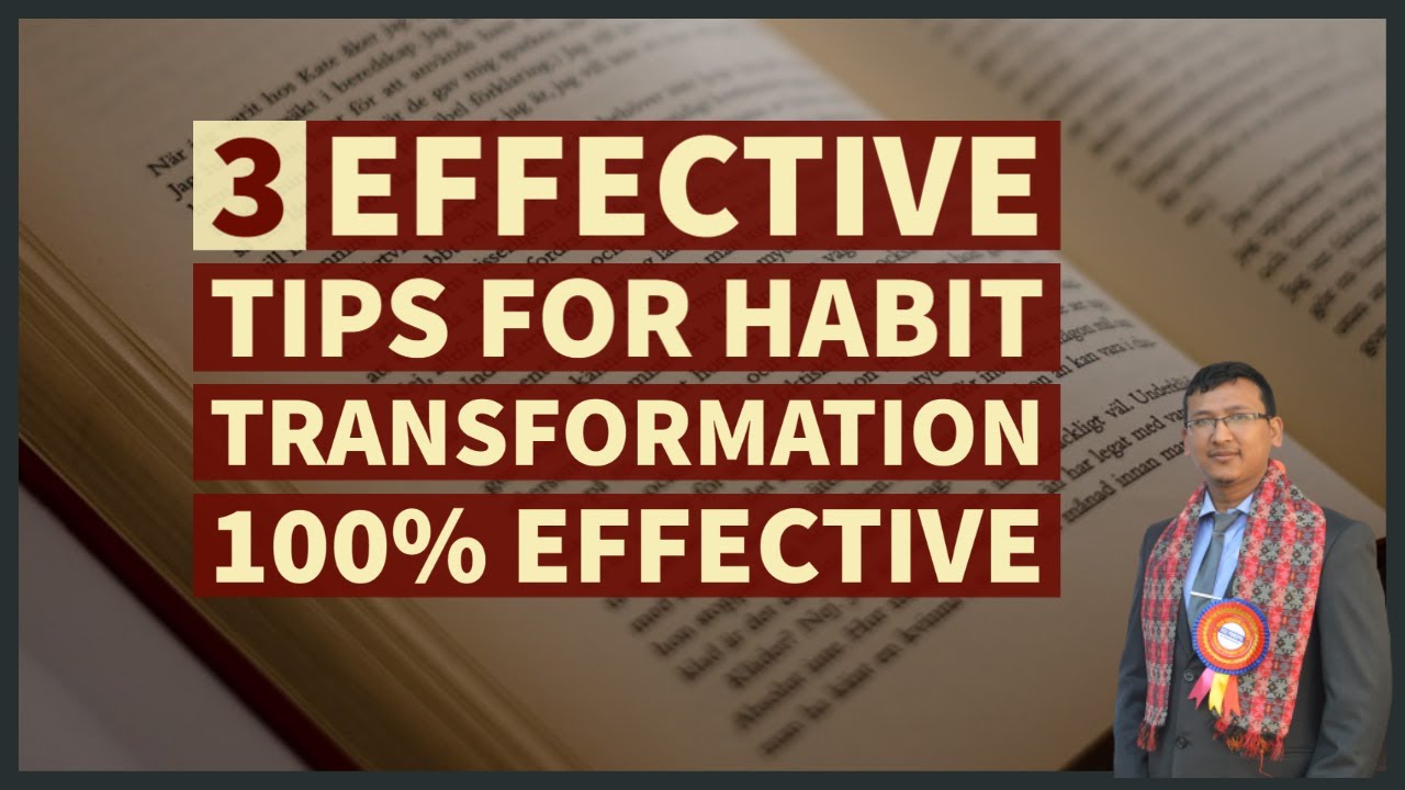 Part 7: Three tips for your habit transformation II (based on Charles ...
