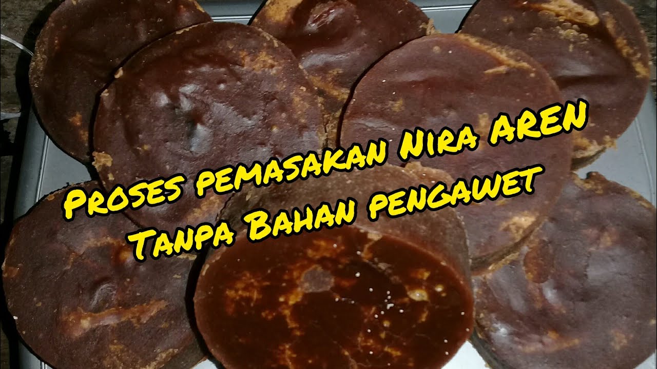 Proses pemasakan nira aren yang dilakukan petani Aren - YouTube