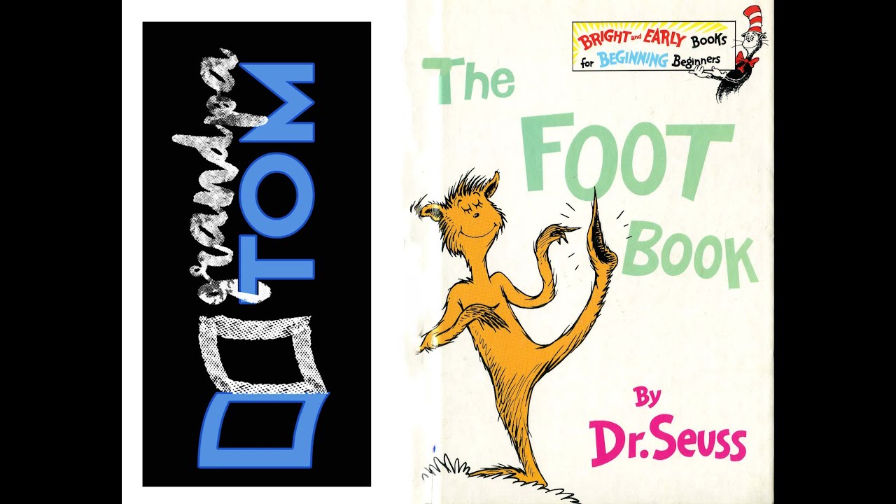 The Foot Book by Dr. Seuss read by Grandpa Tom - YouTube