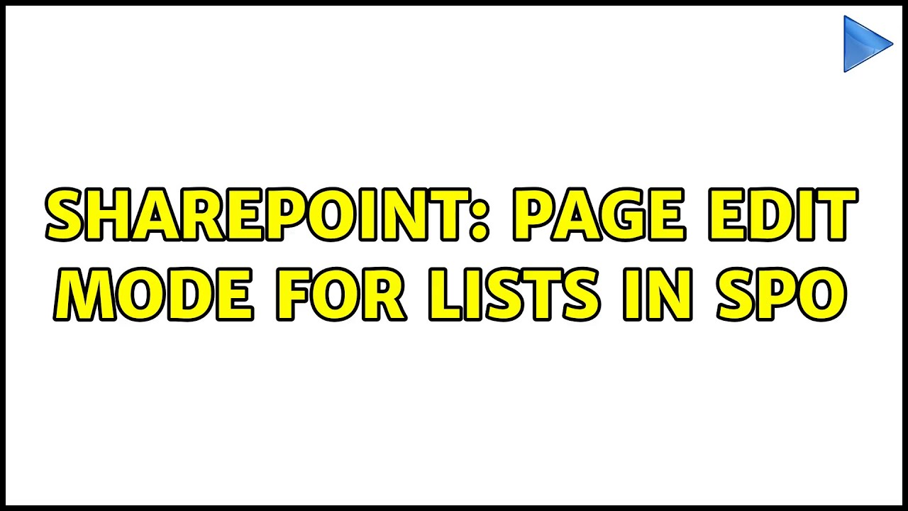 Sharepoint: Page Edit Mode for Lists in SPO (3 Solutions!!) - YouTube