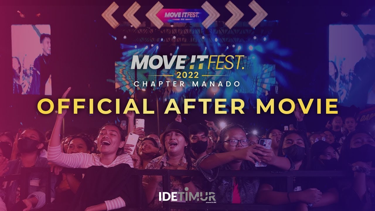 OFFICIAL AFTER MOVIE MOVE IT FEST 2022 CHAPTER MANADO - YouTube