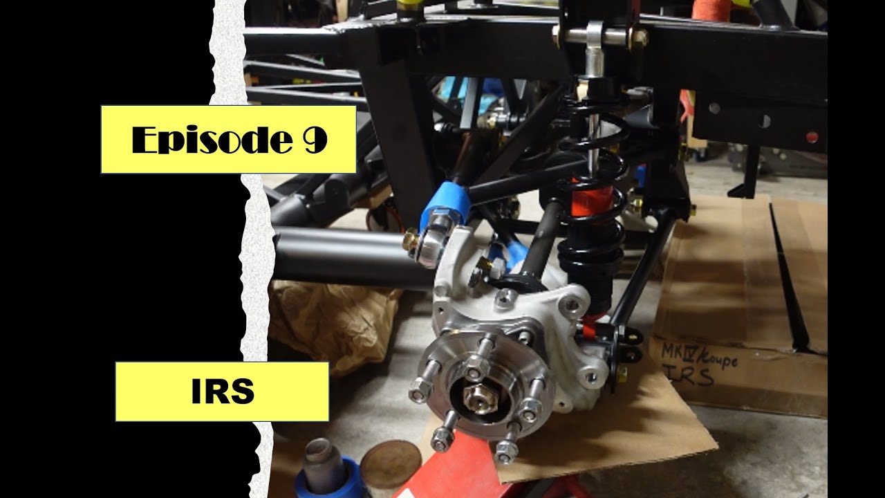 FFR Mark 4 Roadster Episode 9 IRS - YouTube