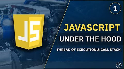 JavaScript: Under The Hood - YouTube