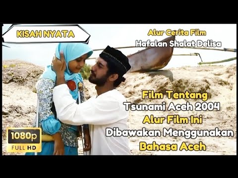 Kisah Nyata‼️Bertahan Hidup Dari Tsunami Di Aceh - Alur Film Hafalan ...